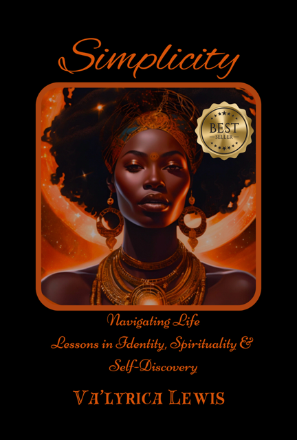 Simplicity Navigating Life Lessons in Identity, Spirituality, and Self-Discovery | Melanin Library